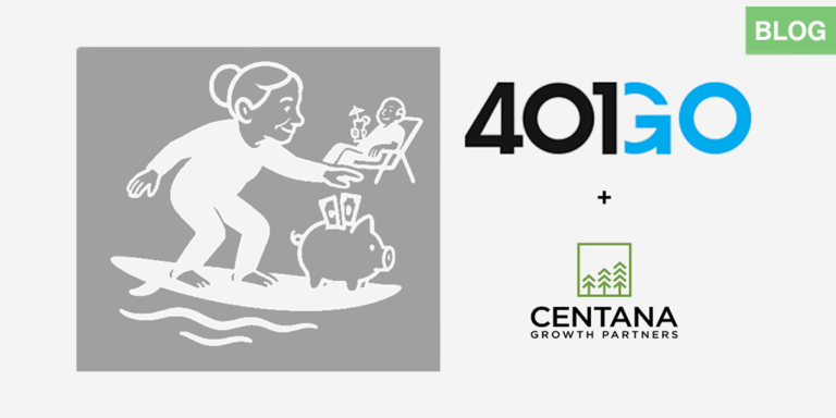 401GO Raises $33M Series B, Led by Centana Growth Partners, to Drive ...